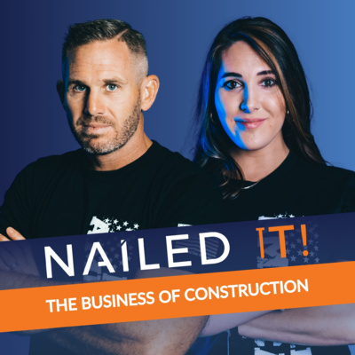 NAILED IT! The Business of Construction • A podcast on Spotify for Creators