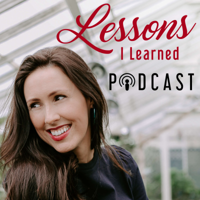 007: Danielle's "Lessons I've Learned" (LIL) Podcast - Margaret Gibb by Danielle Macaulay's ...