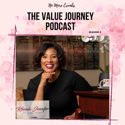 No More Crumbs, The Value Journey by Rhonda Jennifer • A podcast on ...