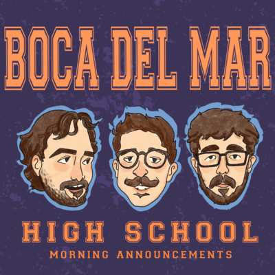 Boca del Mar HS Morning Announcements • A podcast on Spotify for Creators