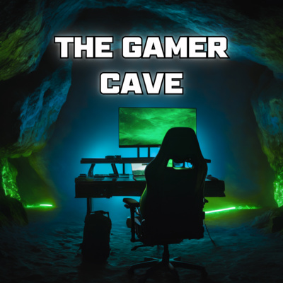 The Gamer Cave • A podcast on Spotify for Podcasters
