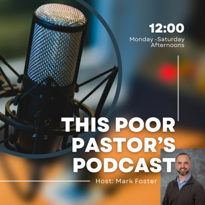 This Poor Pastor's Podcast • A podcast on Spotify for Creators