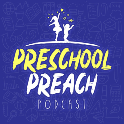 Preschool Preach • A podcast on Spotify for Podcasters