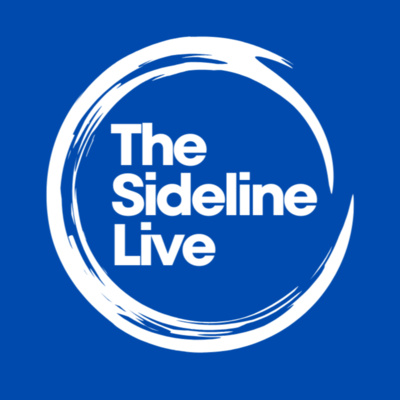 The Sideline Live Podcast • A podcast on Spotify for Creators