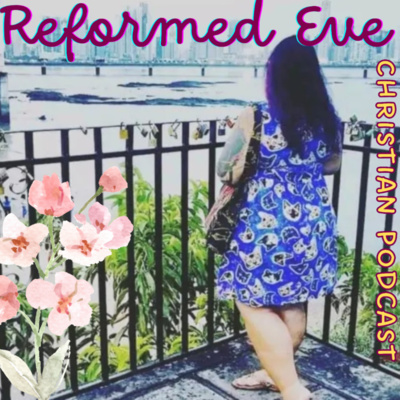 Paciencia Fruto Del Espiritu by Reformed Eve Christian Podcast