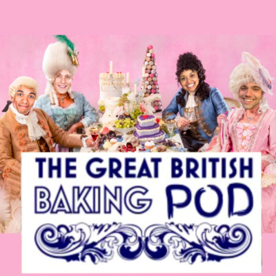 The Great British Baking Pod • A podcast on Spotify for Creators